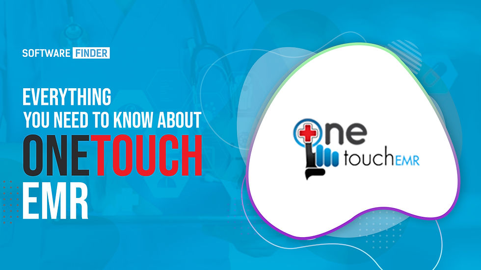Everything You Need to Know About OneTouch EMR