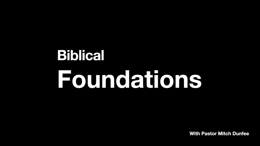 Biblical Foundations | School of Ministry
