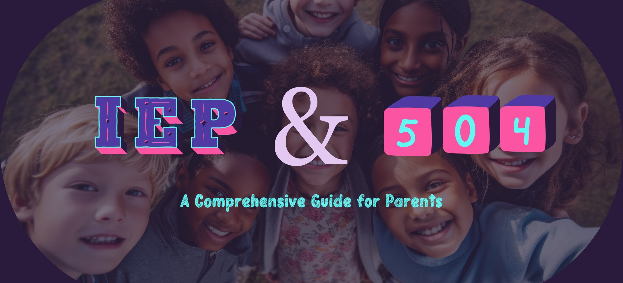 504 Plans & IEPs for Parents-A Comprehensive Guide
