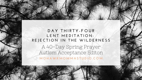 Day Thirty-Five Lent Meditation: Release in The Wilderness, A 40-Day ...