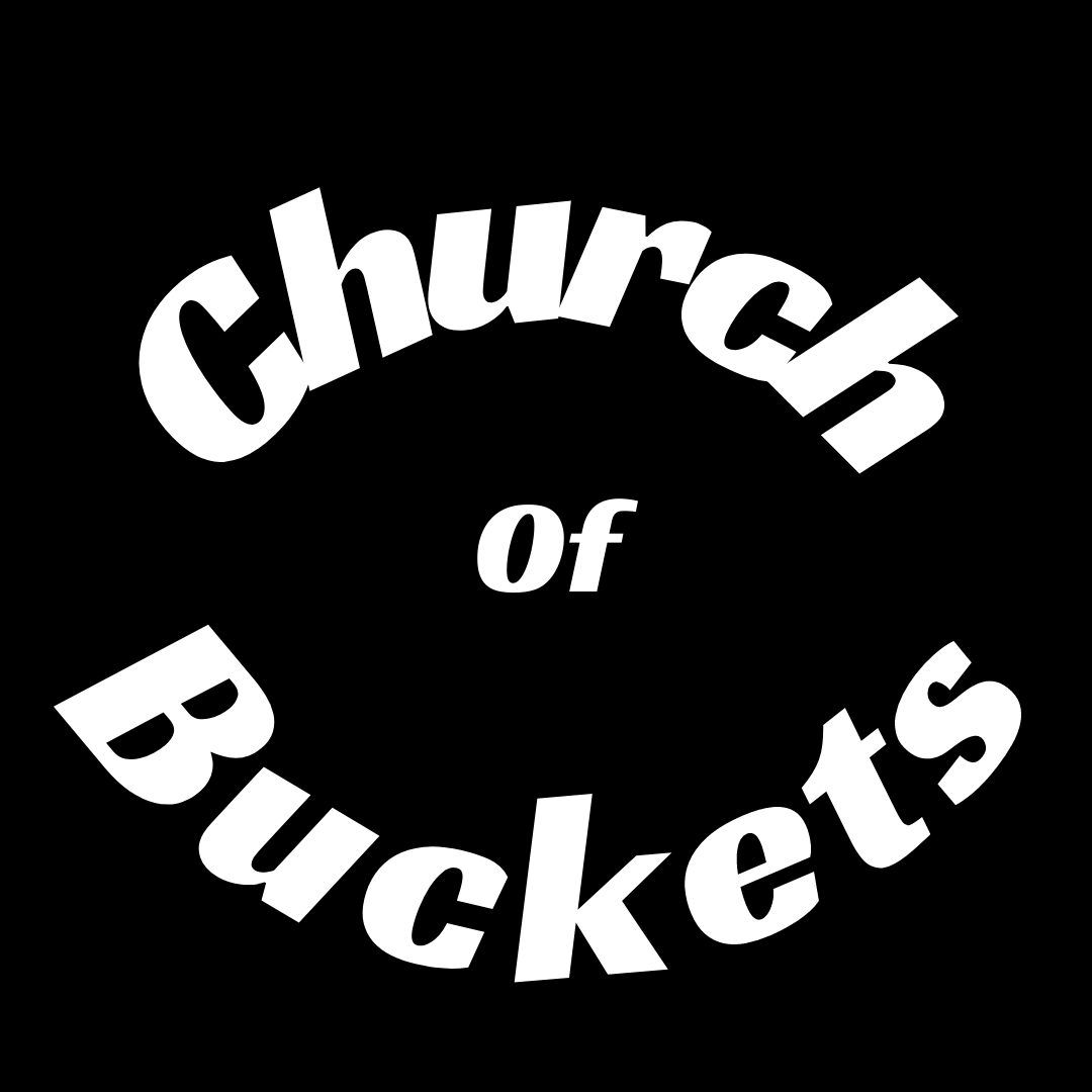 Church of Buckets