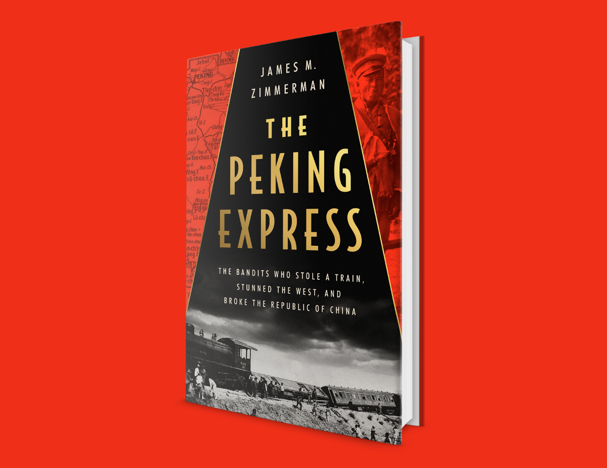 The Peking Express: The Bandits Who Stole a Train, Stunned the West ...
