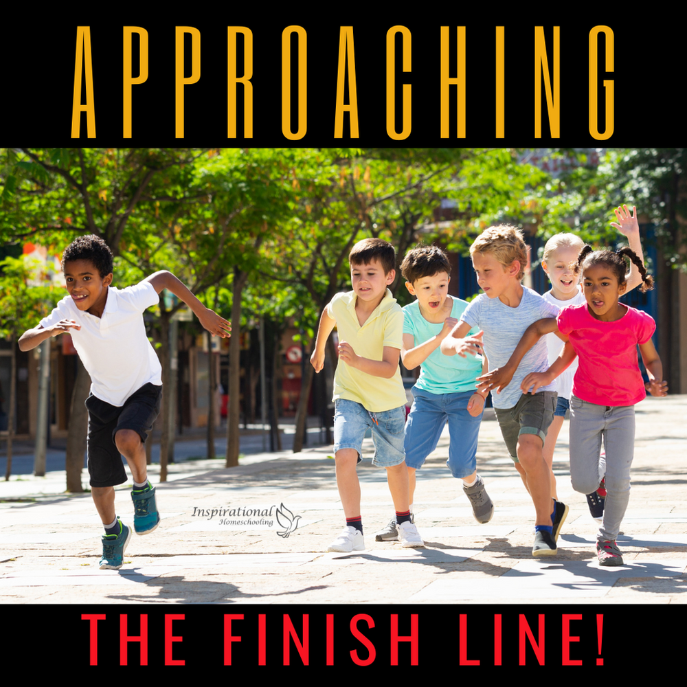 Approaching the Homeschool Finish Line