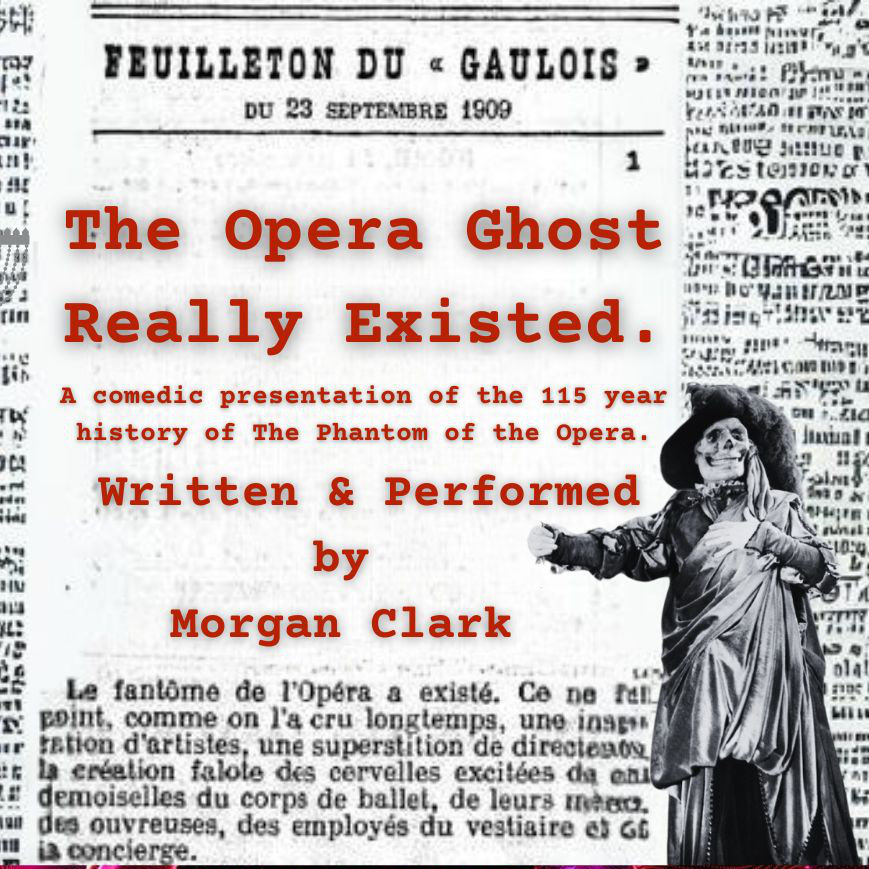 The Opera Ghost Really Existed. | STL Fringe