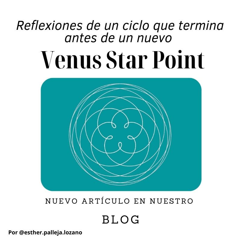 Venus Star Point Reflexiones de un ciclo que termina