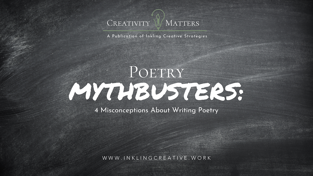 Poetry Mythbusters: 4 Misconceptions About Writing Poetry
