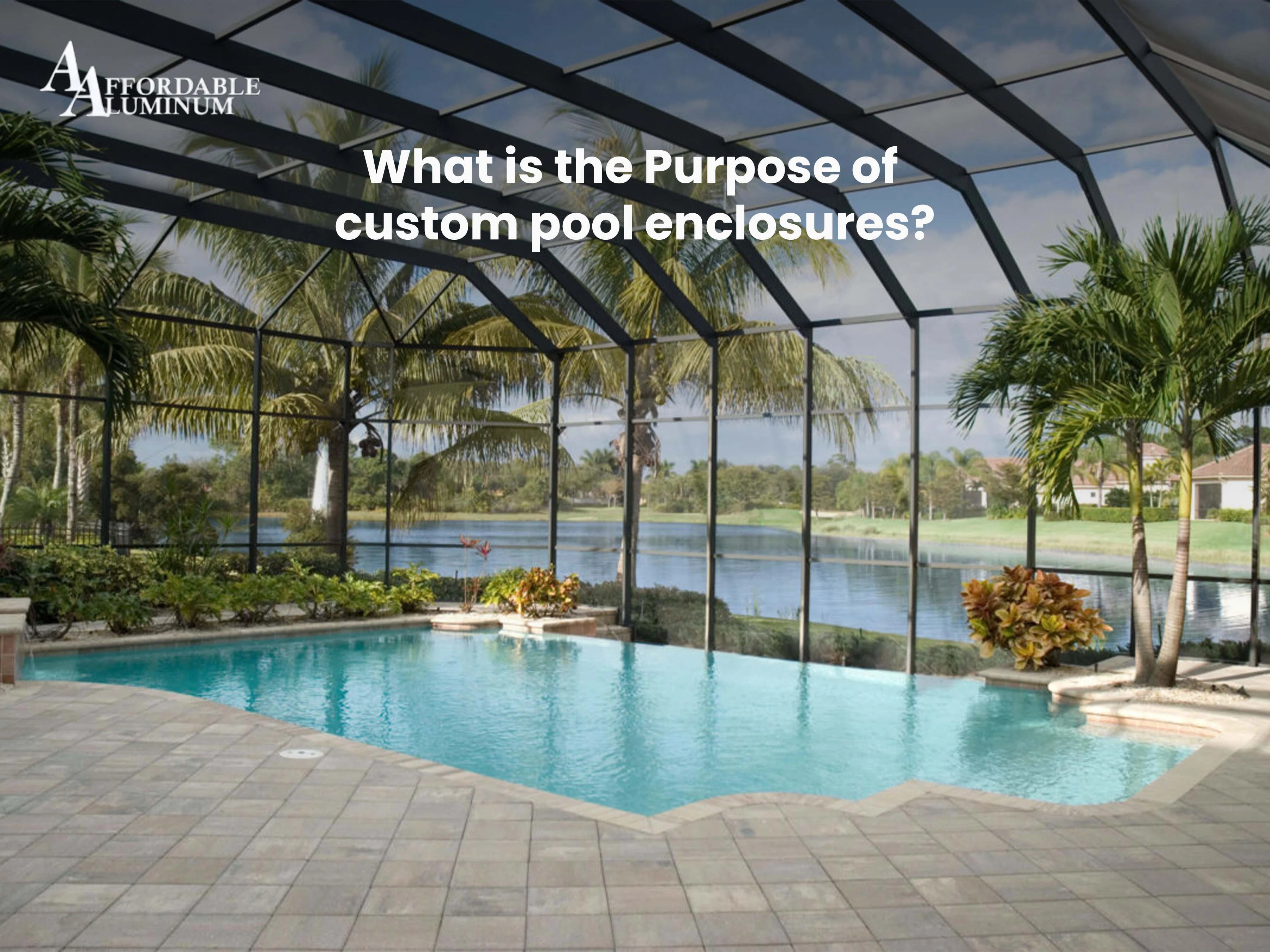 Premium Aluminum Pool Enclosures for Year-Round Enjoyment