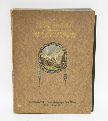 *DIE WELT IN FARBEN* (THE WORLD IN COLOR) BY CARL WELLER. 1910 ...