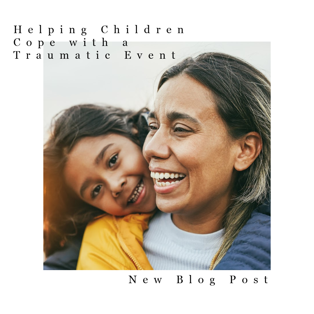 Helping Children Cope with a Traumatic Event