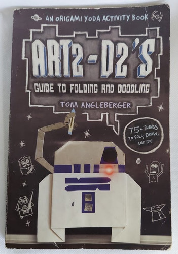 Art2-D2’s Guide to folding and doodling by Tom Angleberger | Pgstorybook