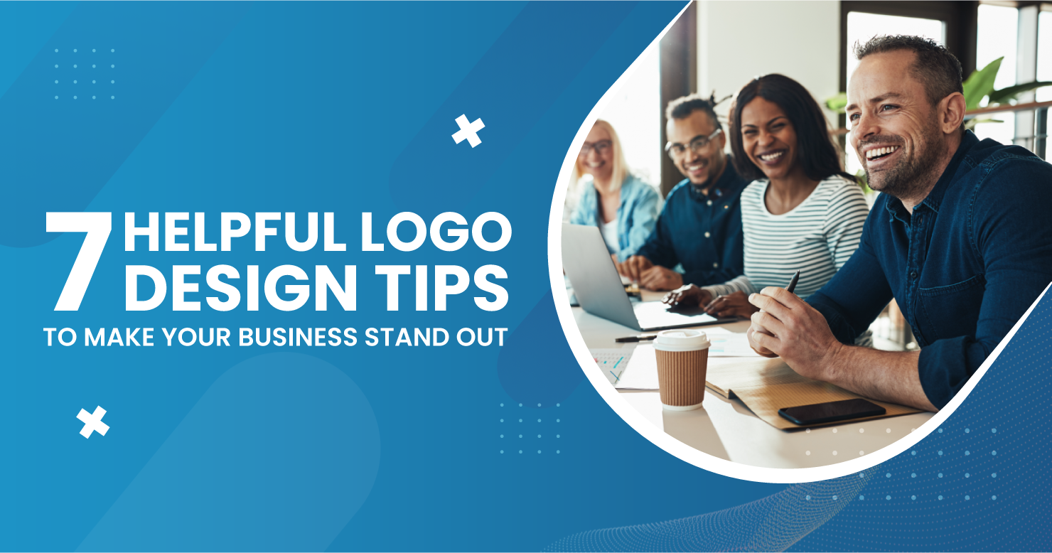 7 Helpful Logo Design Tips to Make Your Business Stand Out
