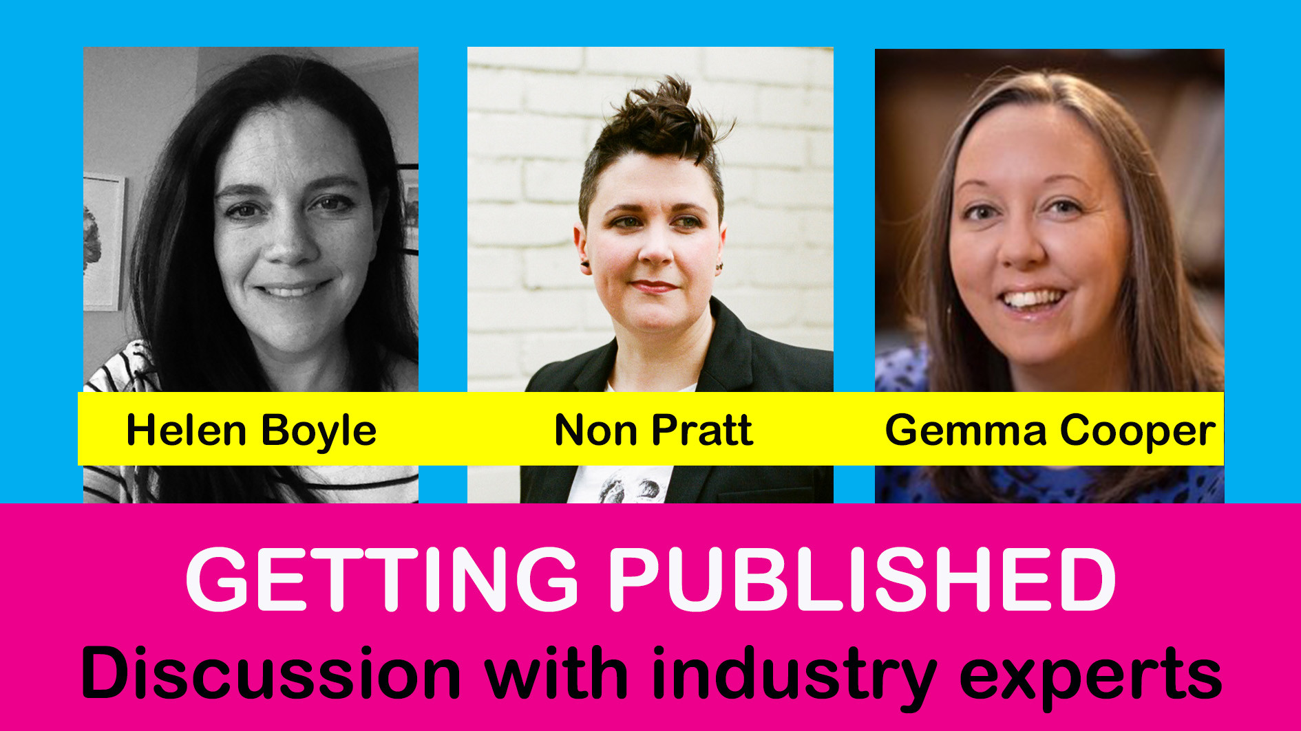 Non Pratt (commissioning editor & author), Helen Boyle (agent), Gemma ...