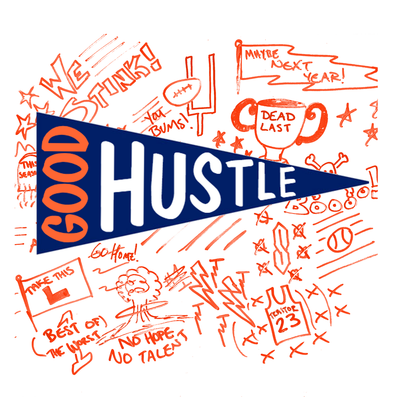 Good Hustle: A Podcast about Bad Teams