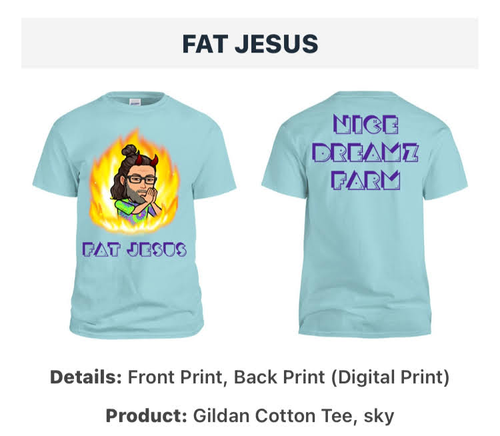 Fat Jesus Shirt | Nice Dreamz Farm