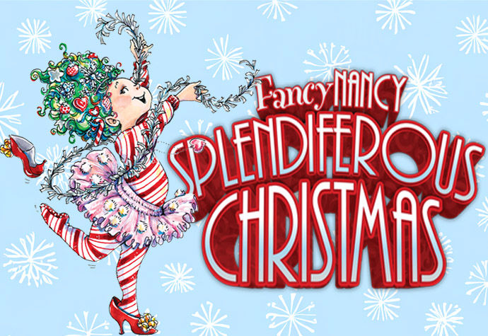 Fancy Nancy Splendiferous Christmas - Rivertown Theaters | Official Tickets