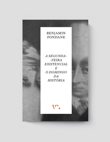 Benjamin Fondane, A Segunda-Feira Existencial e o Domingo da História ...