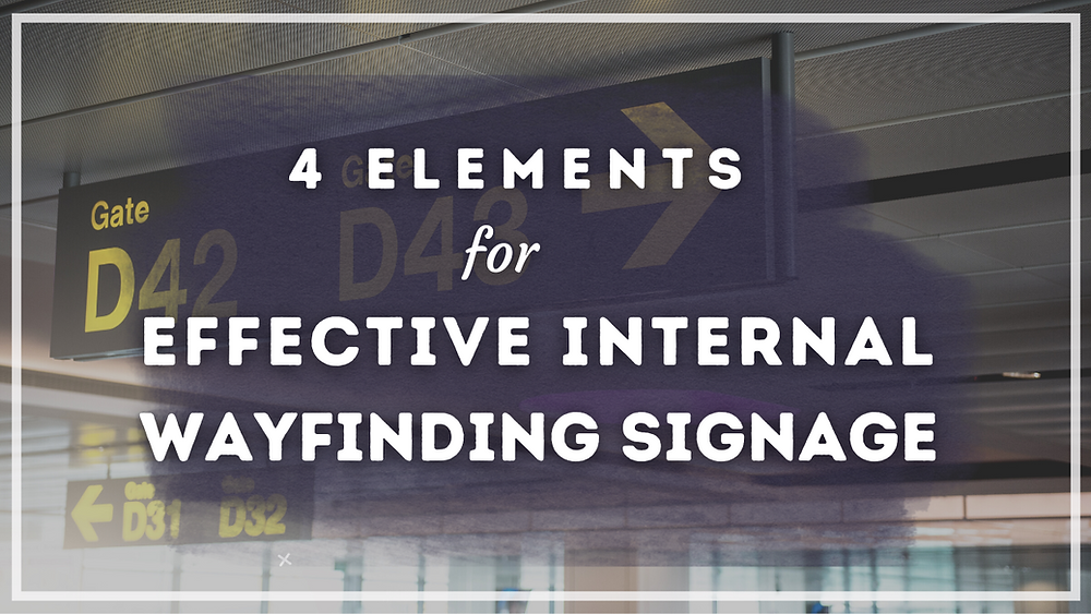 4 Elements to Consider for Effective Internal Wayfinding Signage