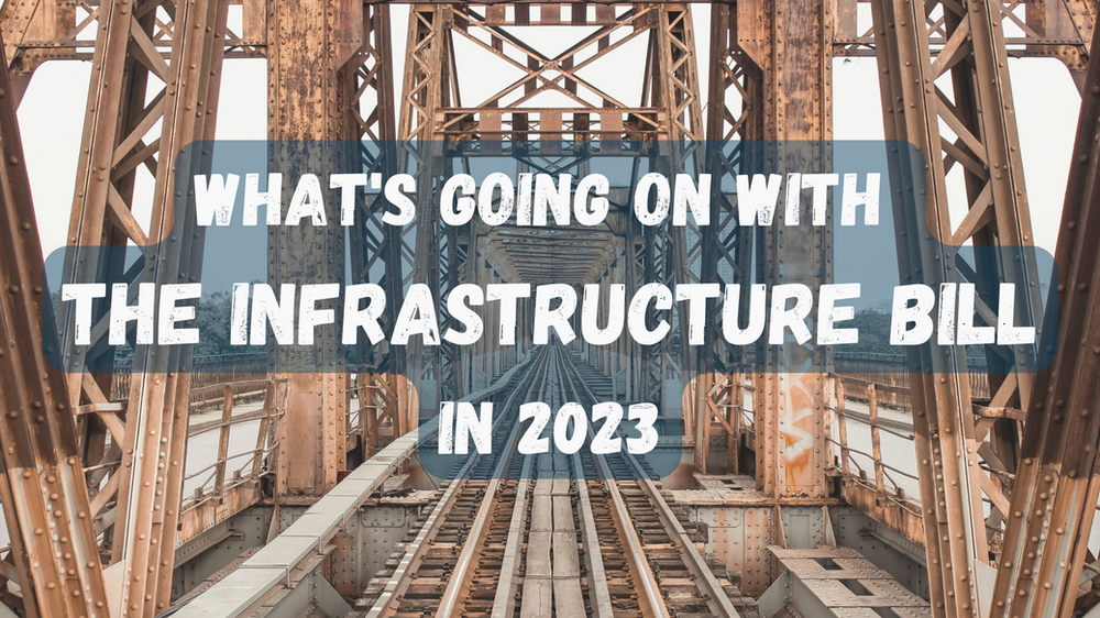 What's Going On with the Infrastructure Bill in 2023?