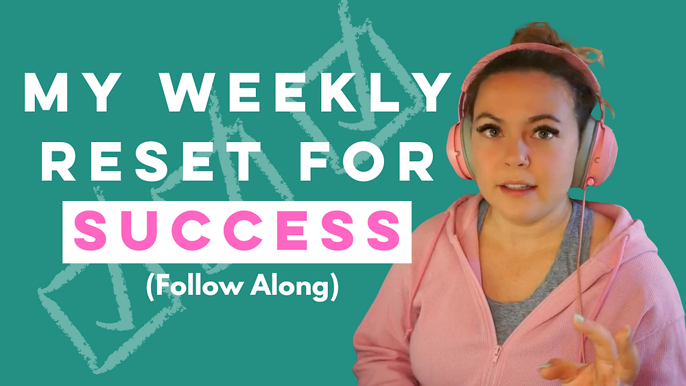Successfully Running a Business: Weekly Reset and How To Stay Organized