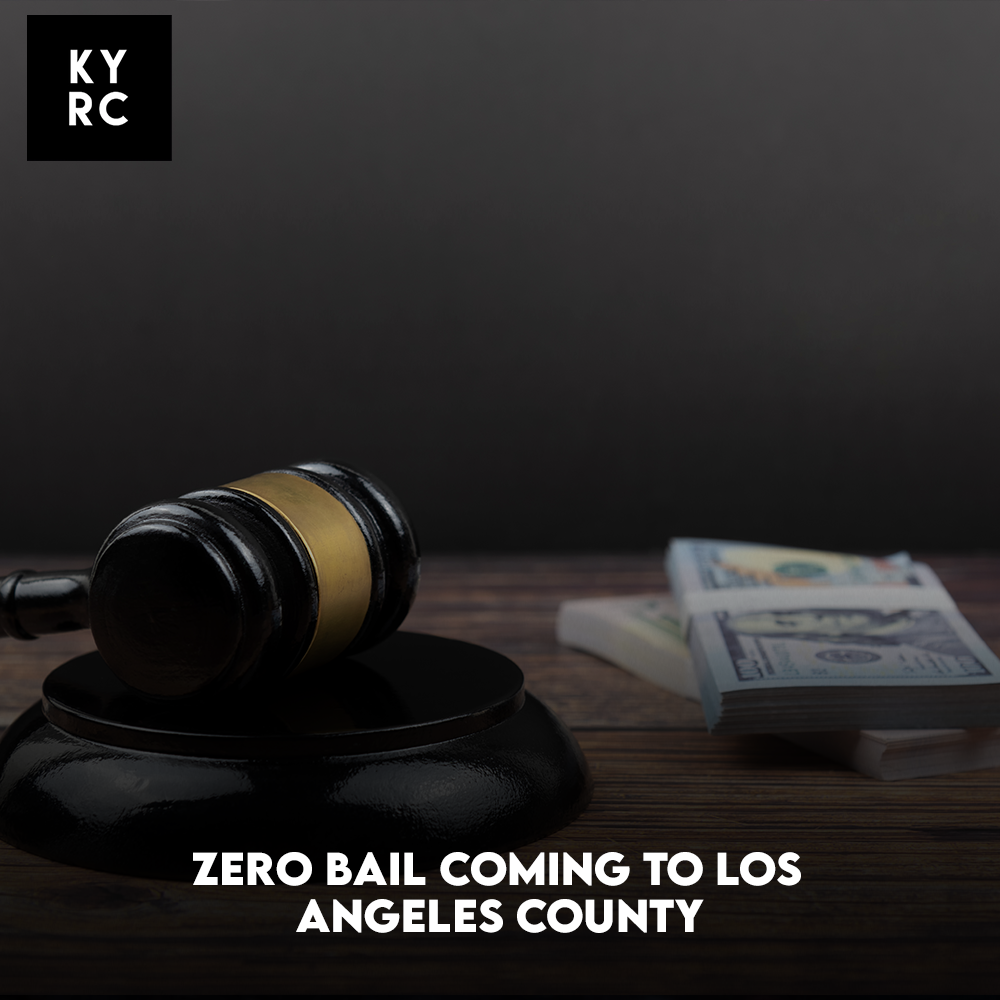 Zero Bail Coming To Los Angeles County