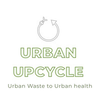 Urban Upcycle / Recycling / Urban Waste to Urban Health.