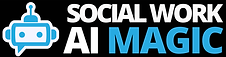 Social Work Magic AI Tool | A Social Work Revolution