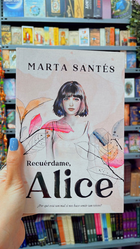 Recuérdame, Alice | La libélula de Marta