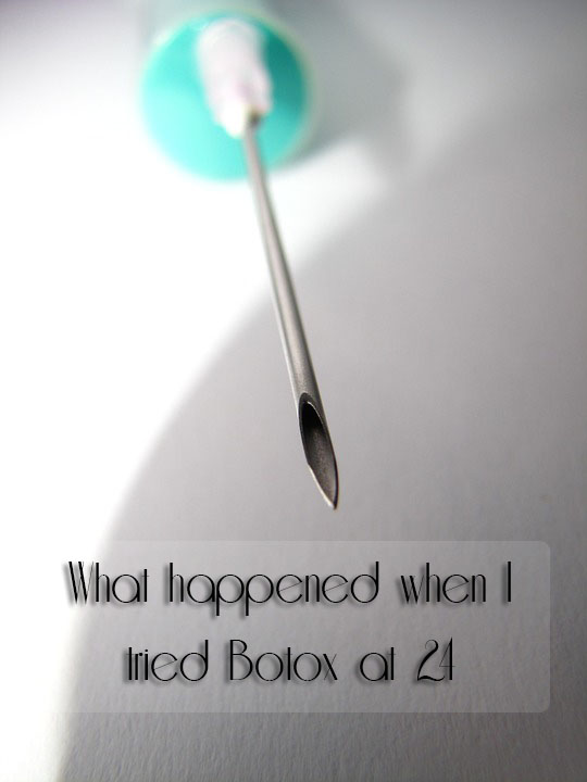 What happened when I got Botox at 24