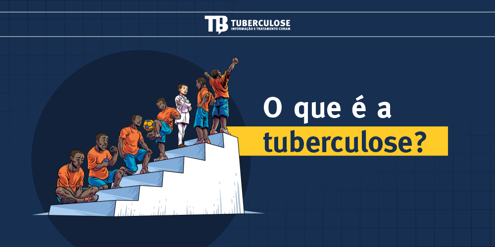O que é a tuberculose? Conheça sintomas, transmissão e tratamento