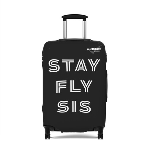 Stay Fly Sis - Luggage Cover | Girl Let's Go