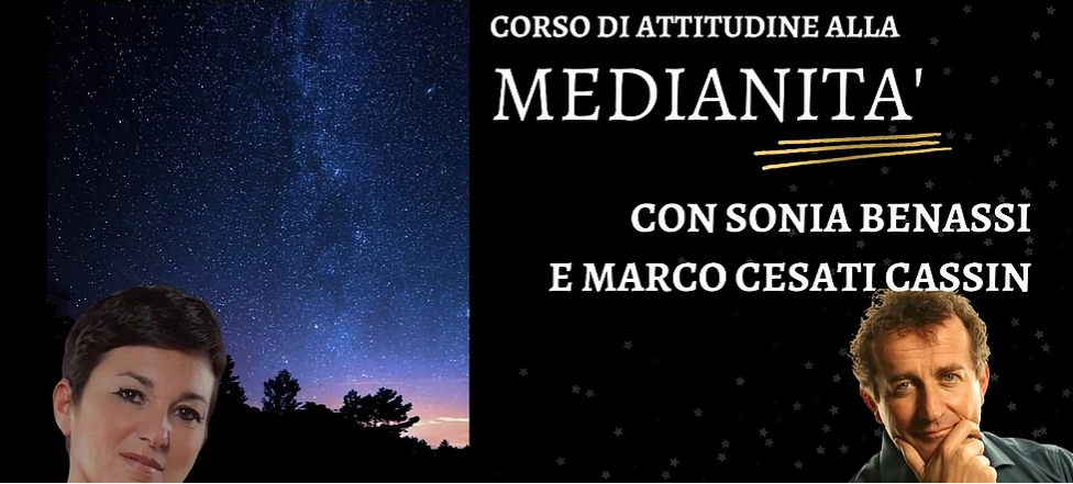 CORSO DI ATTITUDINE ALLA MEDIANITÀ. Con Sonia Benassi e Marco Cesati ...