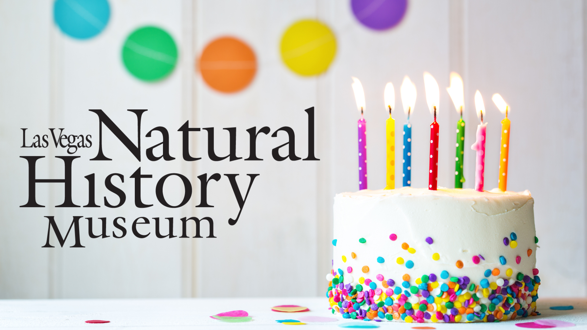 Museum's 34th Birthday | Las Vegas NHM