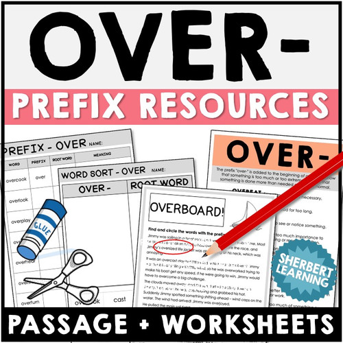OVER Prefix - Reading Passage + Worksheets + Word Sort + Poster ...