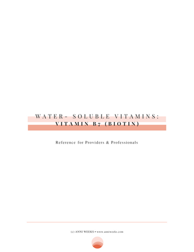 Biotin (Vitamin B7) Professional Reference | Anni Weeks