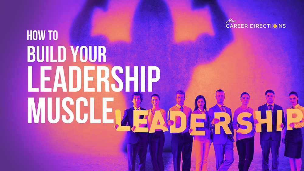 How To Build Your Leadership Muscle 💪