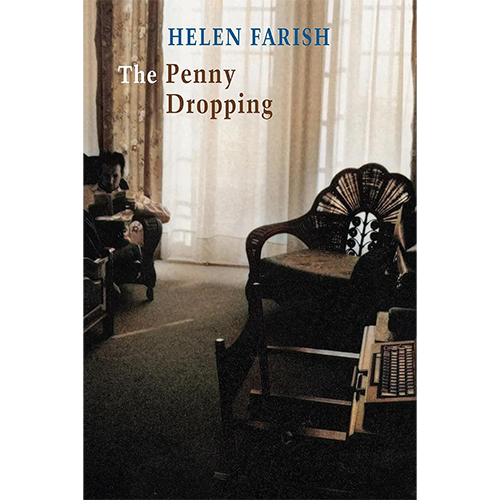 Penny Dropping - Helen Farish | Verve Poetry Booksho