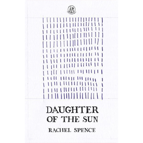 Daughter of the Sun - Rachel Spence | Verve Poetry Booksho