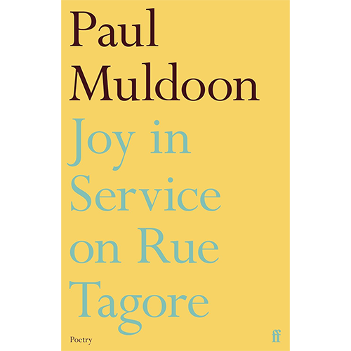 Joy in Service on Rue Tagore - Paul Muldoon | Verve Poetry Booksho
