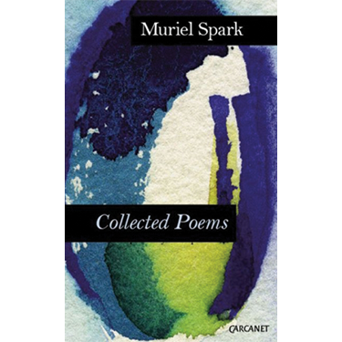 Complete Poems - Muriel Spark | Verve Poetry Booksho