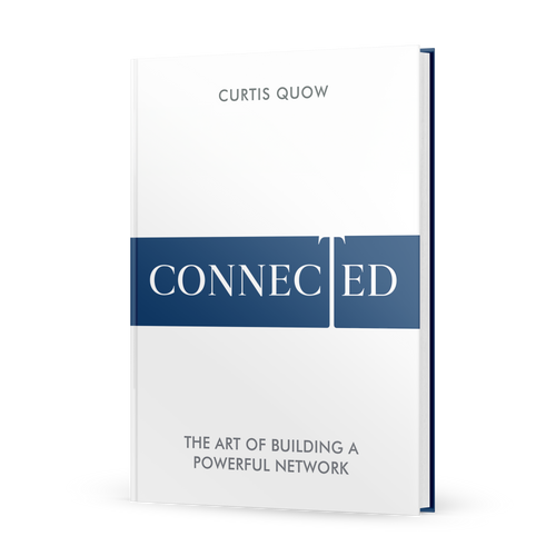 CONNECTED: THE ART OF BUILDING A POWERFUL NETWORK | Curtis Quow