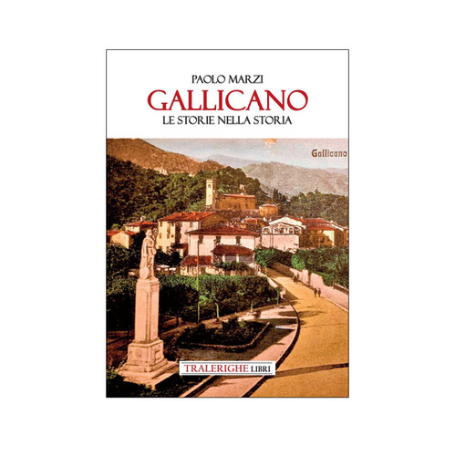 Gallicano. Le storie nella storia | Tralerighe libri