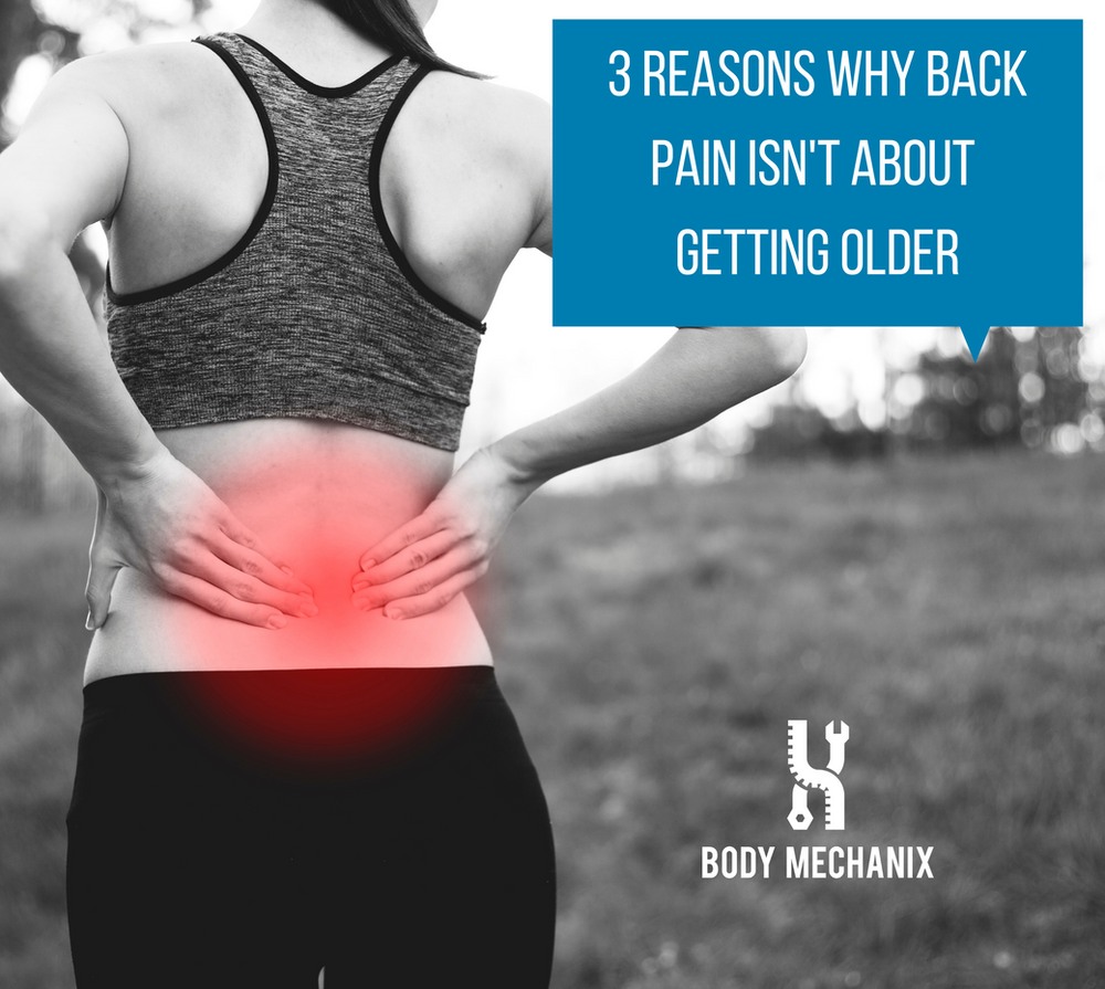 Three reasons why back pain isn't about getting older