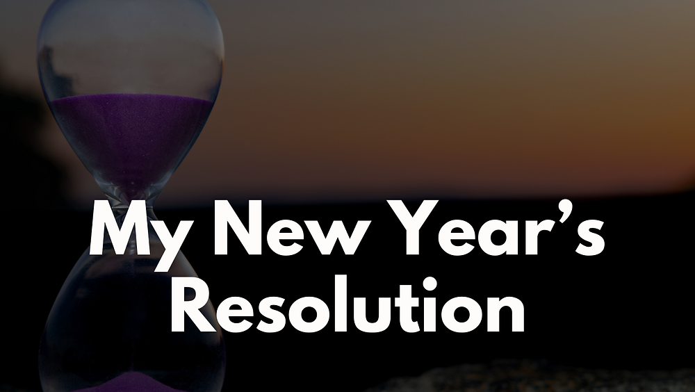 My New Year's Resolution
