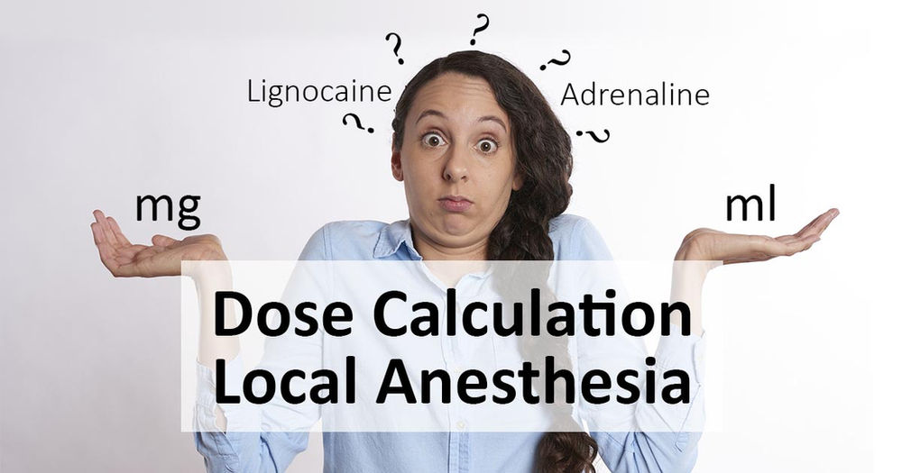 Dose Calculation - Local Anesthesia