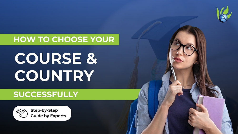 Learn How to Choose Your Course and Country Successfully