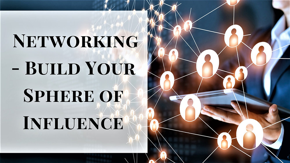 Networking - Build Your Sphere of Influence