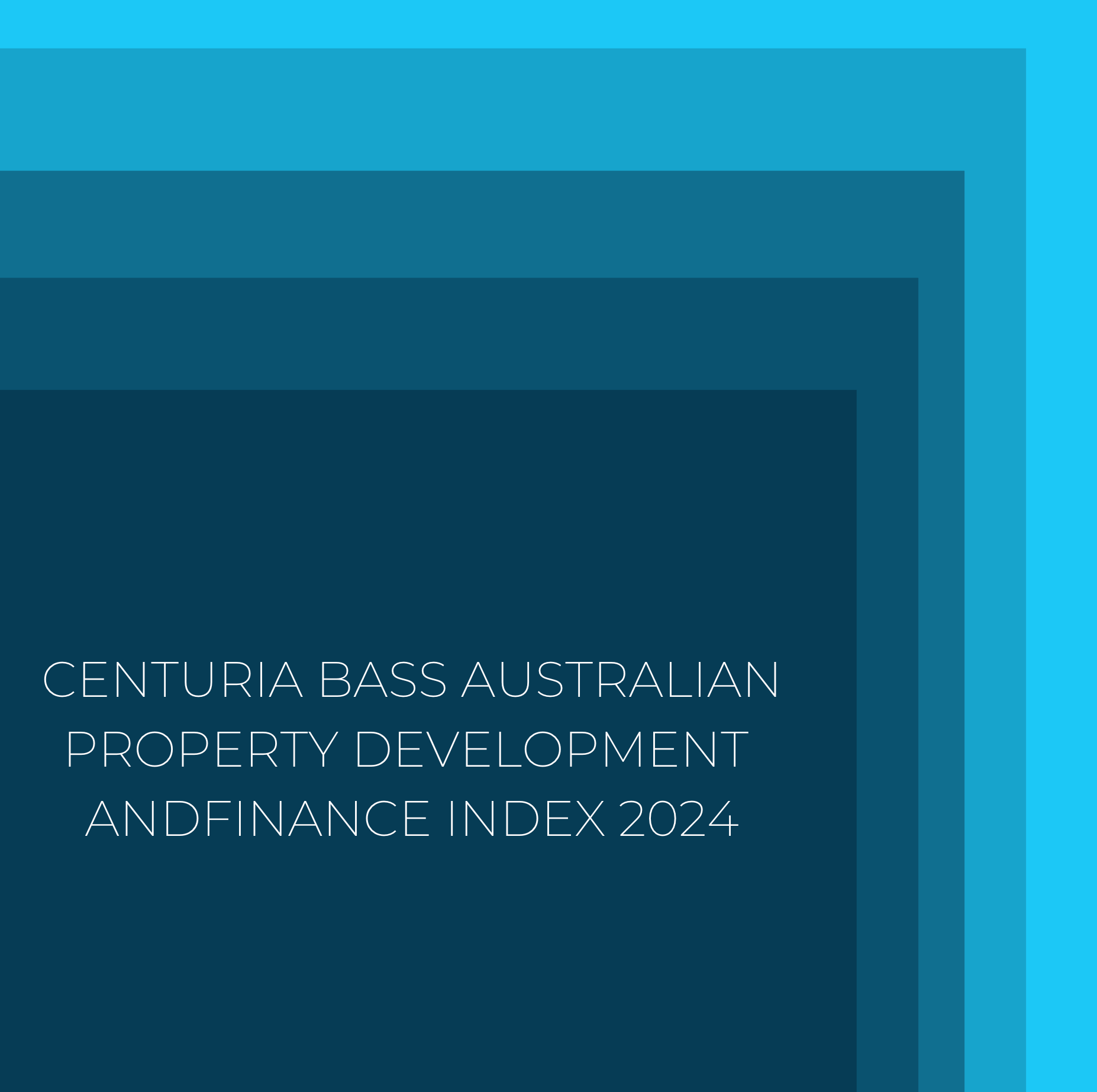 CENTURIA BASS AUSTRALIAN PROPERTY DEVELOPMENT AND FINANCE INDEX 2024