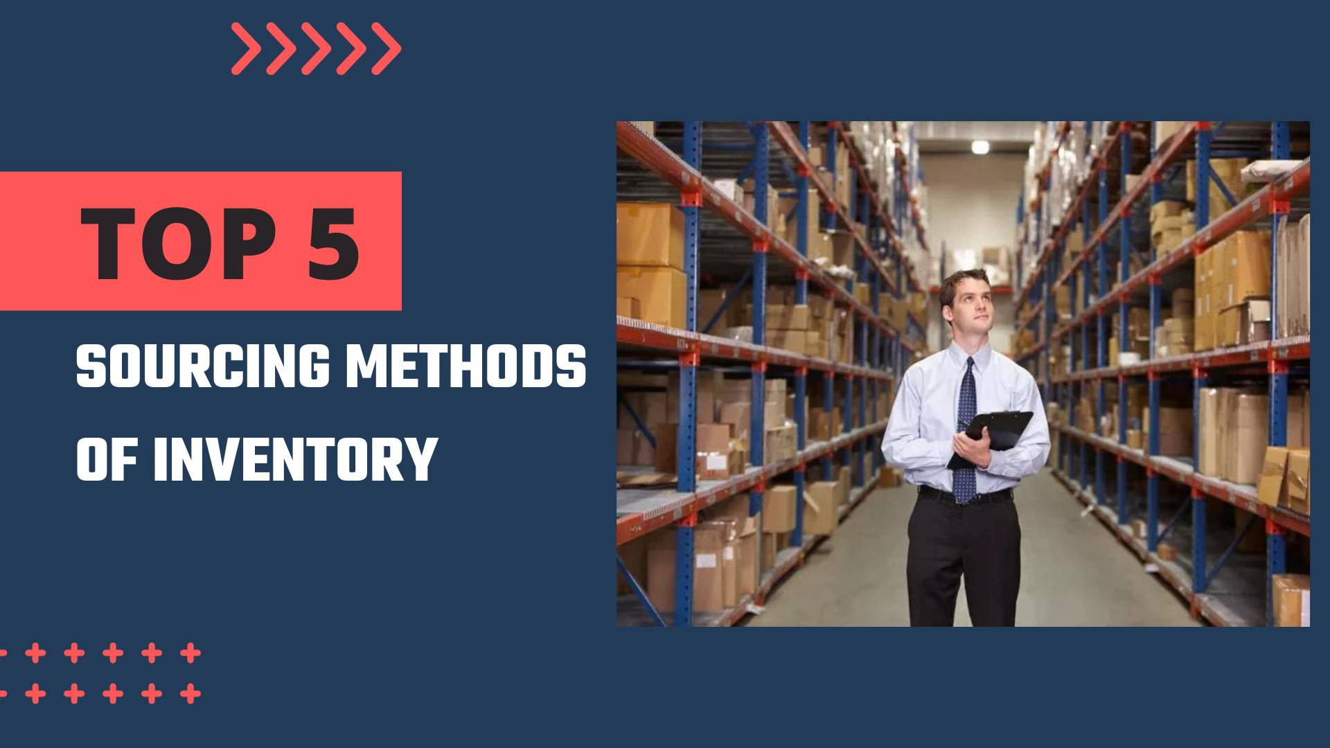 Top 5 Sourcing Methods of Inventory