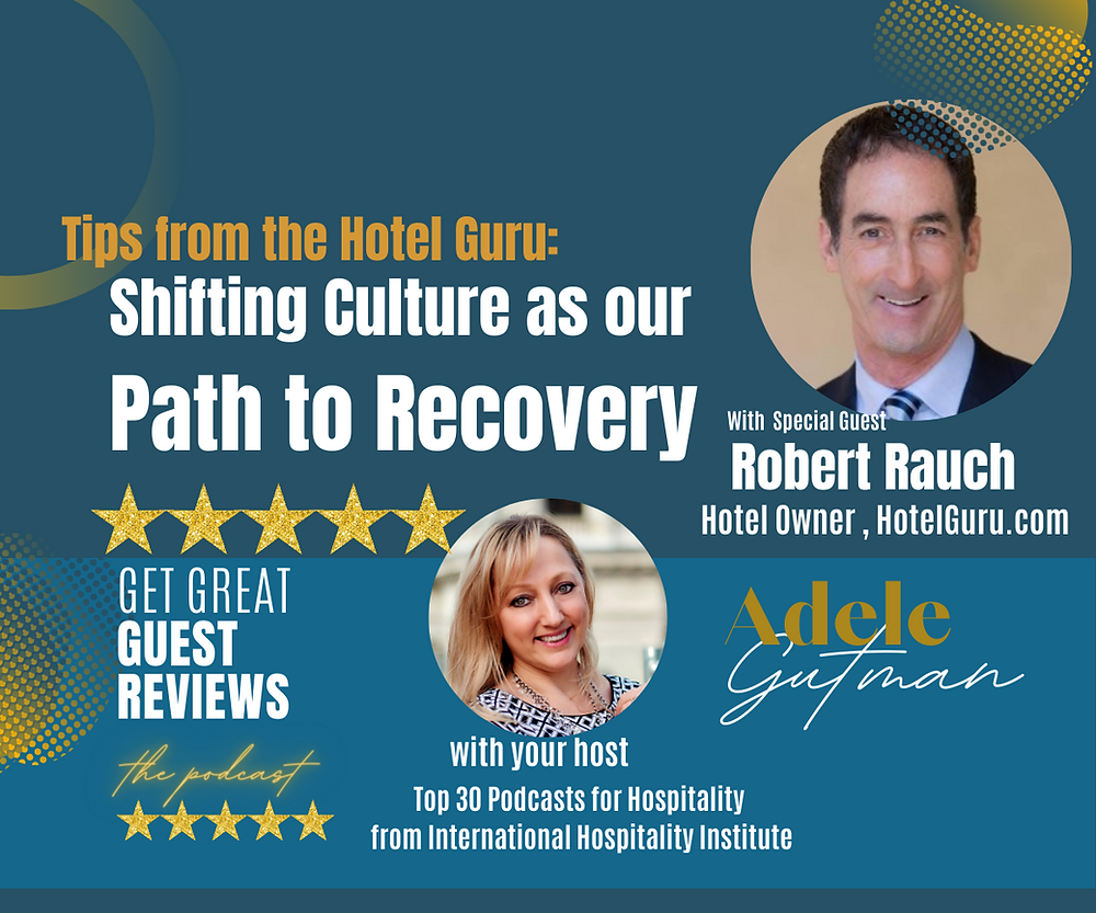 Shifting Culture as A Path to Recovery With Hotel Owner, Robert Rauch ...
