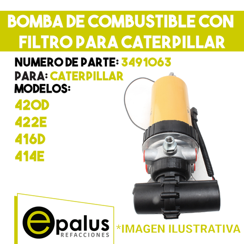 BOMBA COMBUSTIBLE CON FILTRO PARA CAT - PARTE:3491063 | Epalus